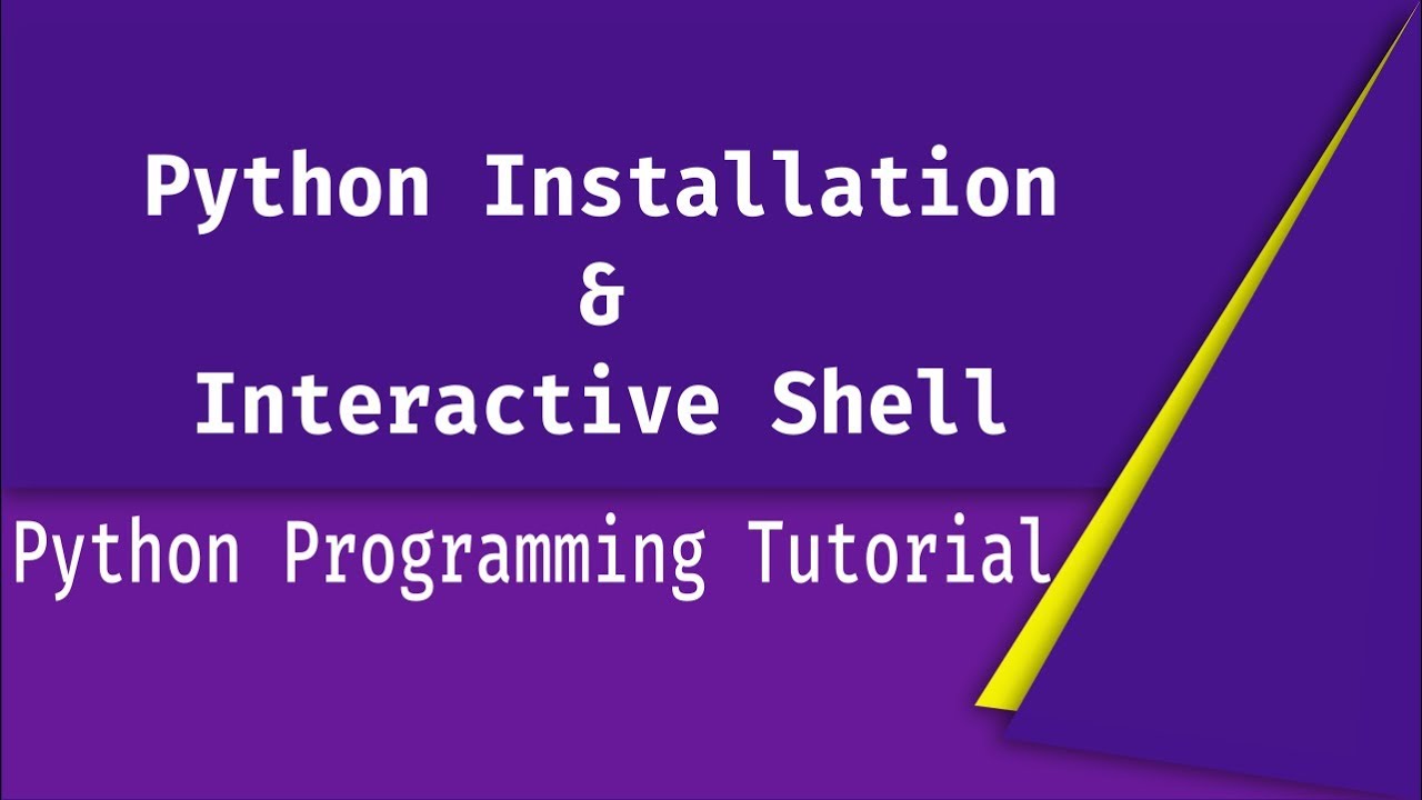 Python Installation Interactive Shell Youtube