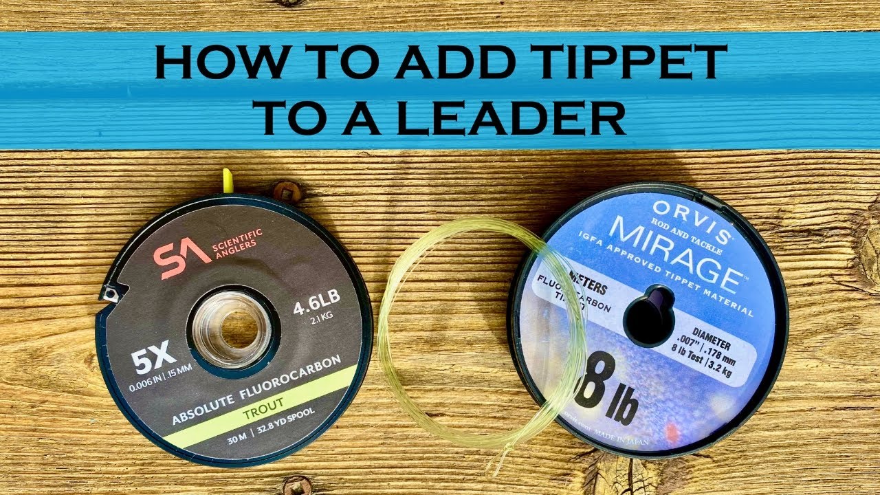 How To Tie Tippet Line To Leader At Kevin Davidson Blog