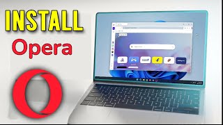 How To Install Setup Opera Web Browser In Windows 7 10 11 Click Learn ...
