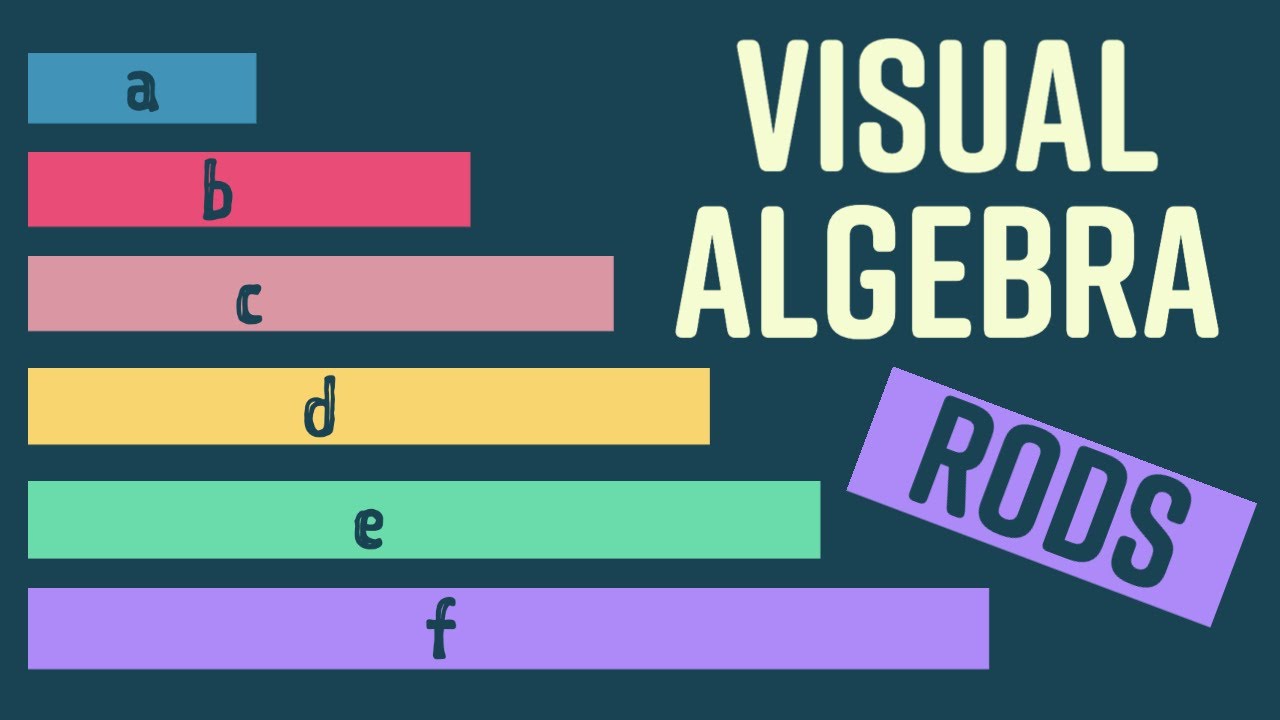 Visual Algebra Rods Youtube