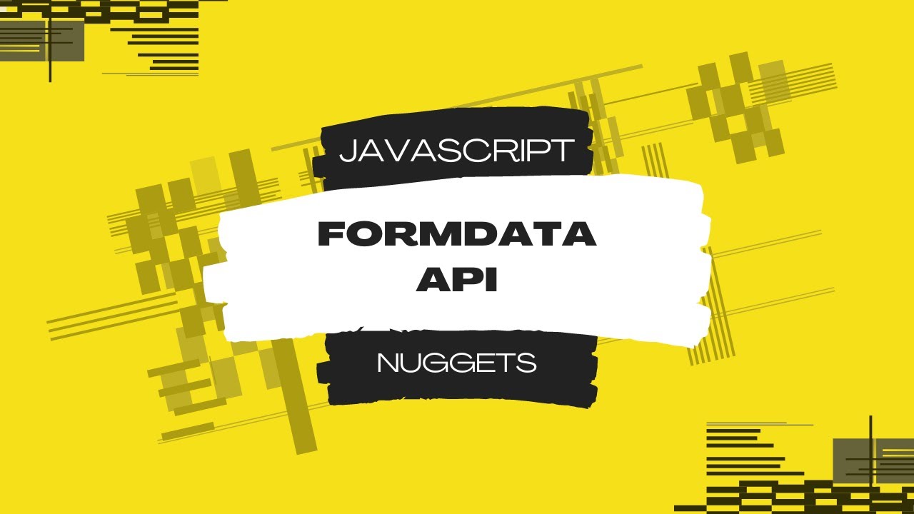 Javascript Nuggets Formdata Api Youtube