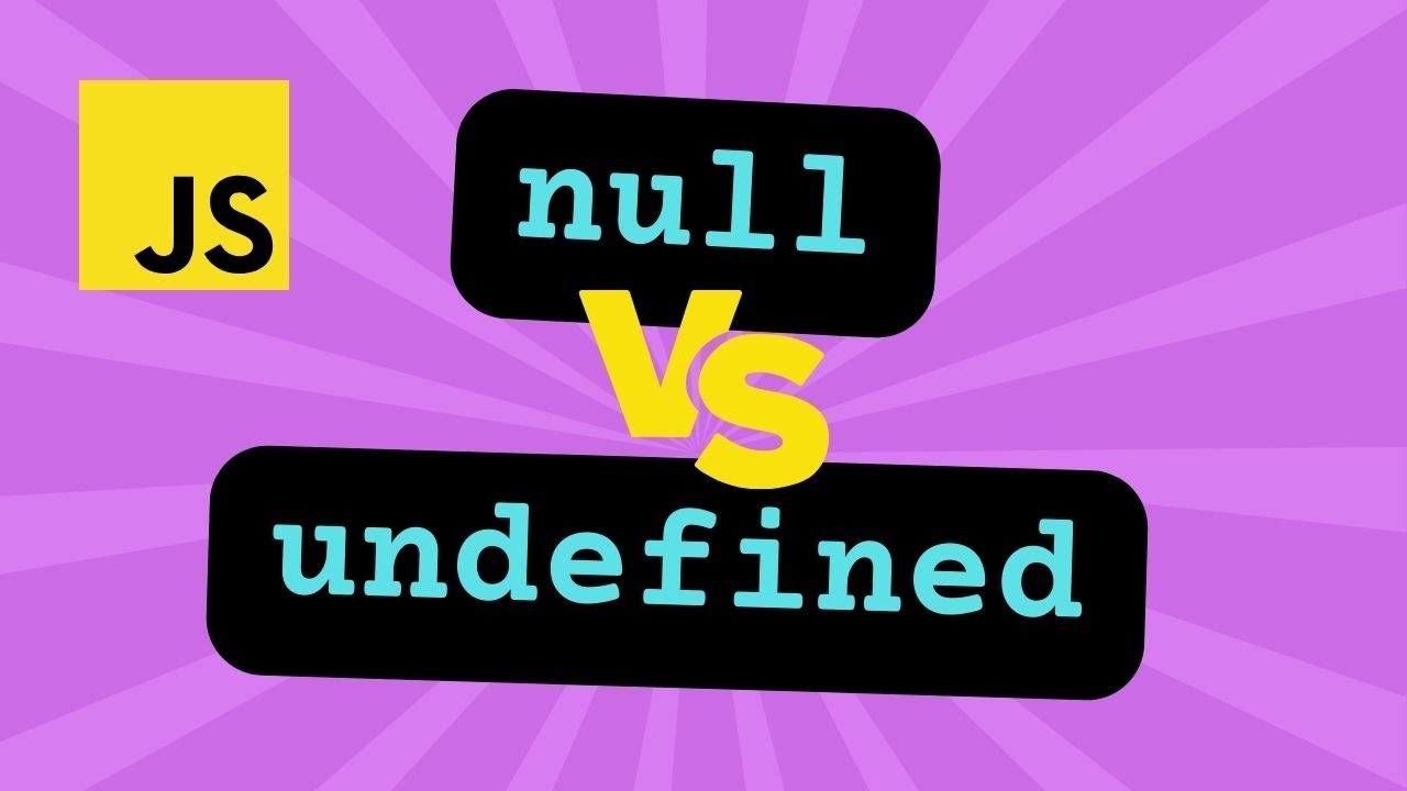 Javascript In Minutes Null Vs Undefined Youtube