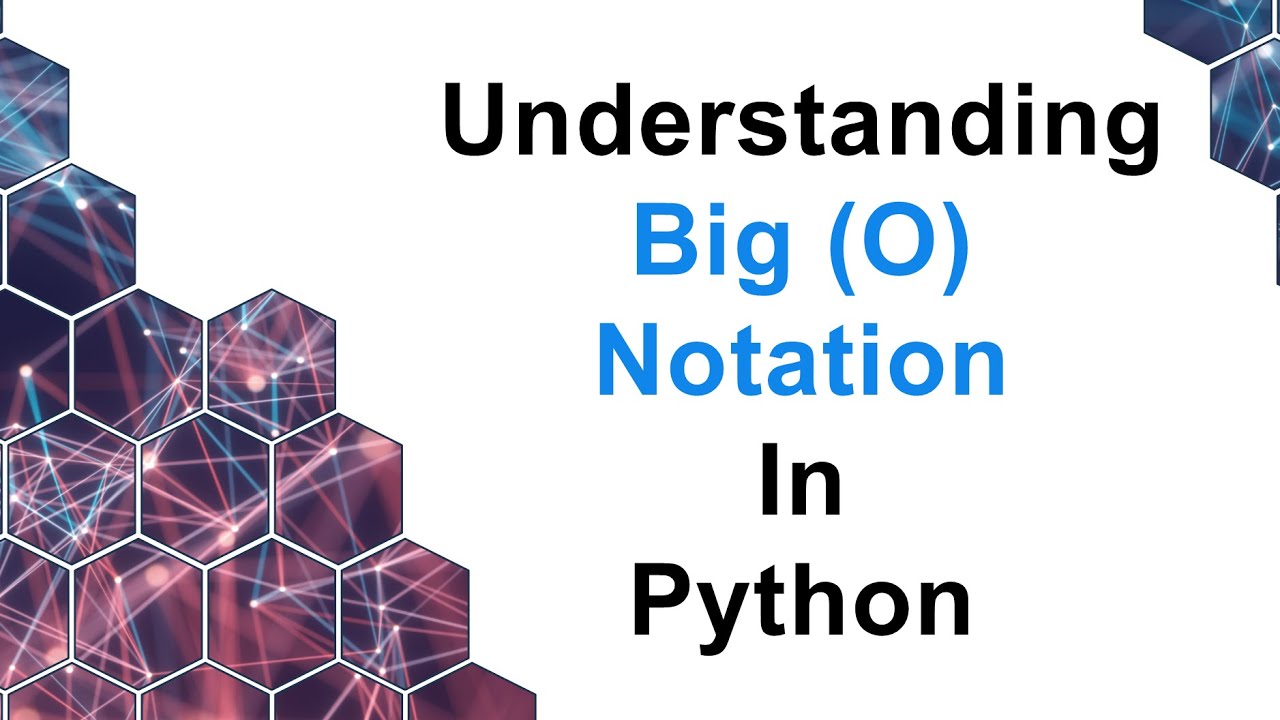 Understanding Big O Notation In Python For Algorithm Efficiency Youtube