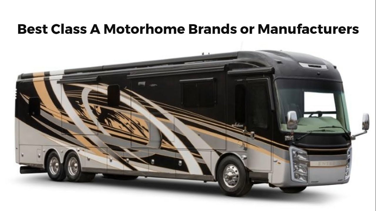Best Class A Motorhome Brands 2021 At Andrea Mcclelland Blog