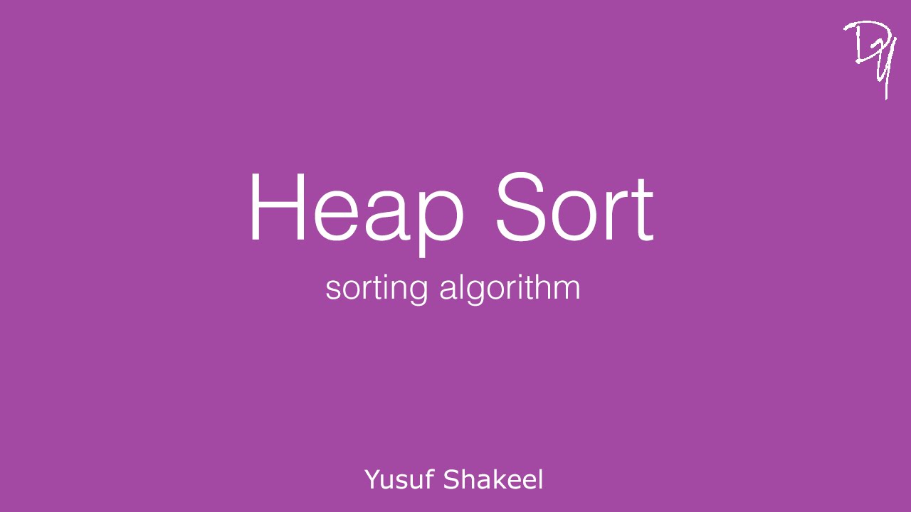 Sorting Algorithm Heap Sort Step By Step Guide Youtube