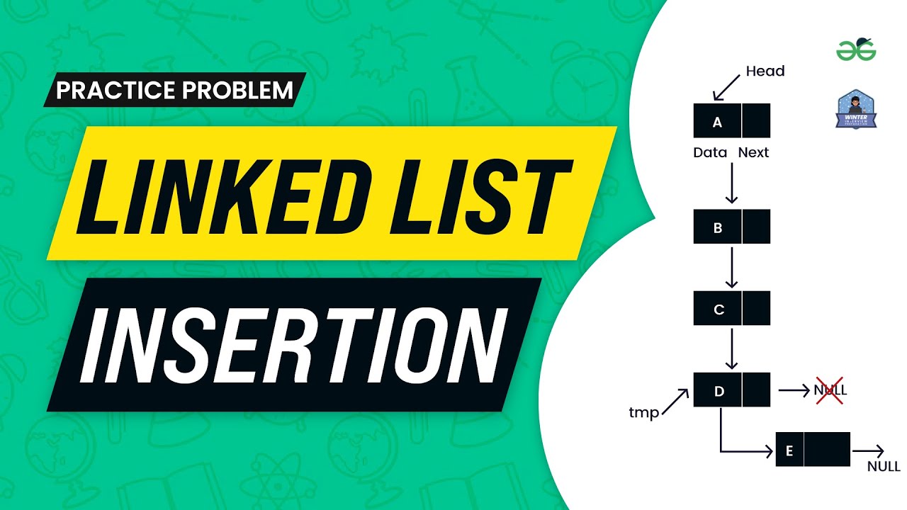 Linked List Insertion School Practice Problem Geeksforgeeks School