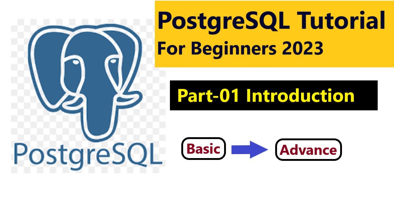 Postgresql Tutorial For Beginners 2023 Introduction To Postgresql