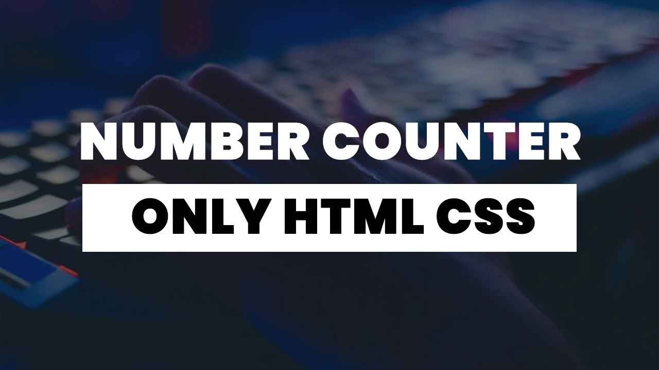 Pure Css Number Count Css Animation Examples Youtube