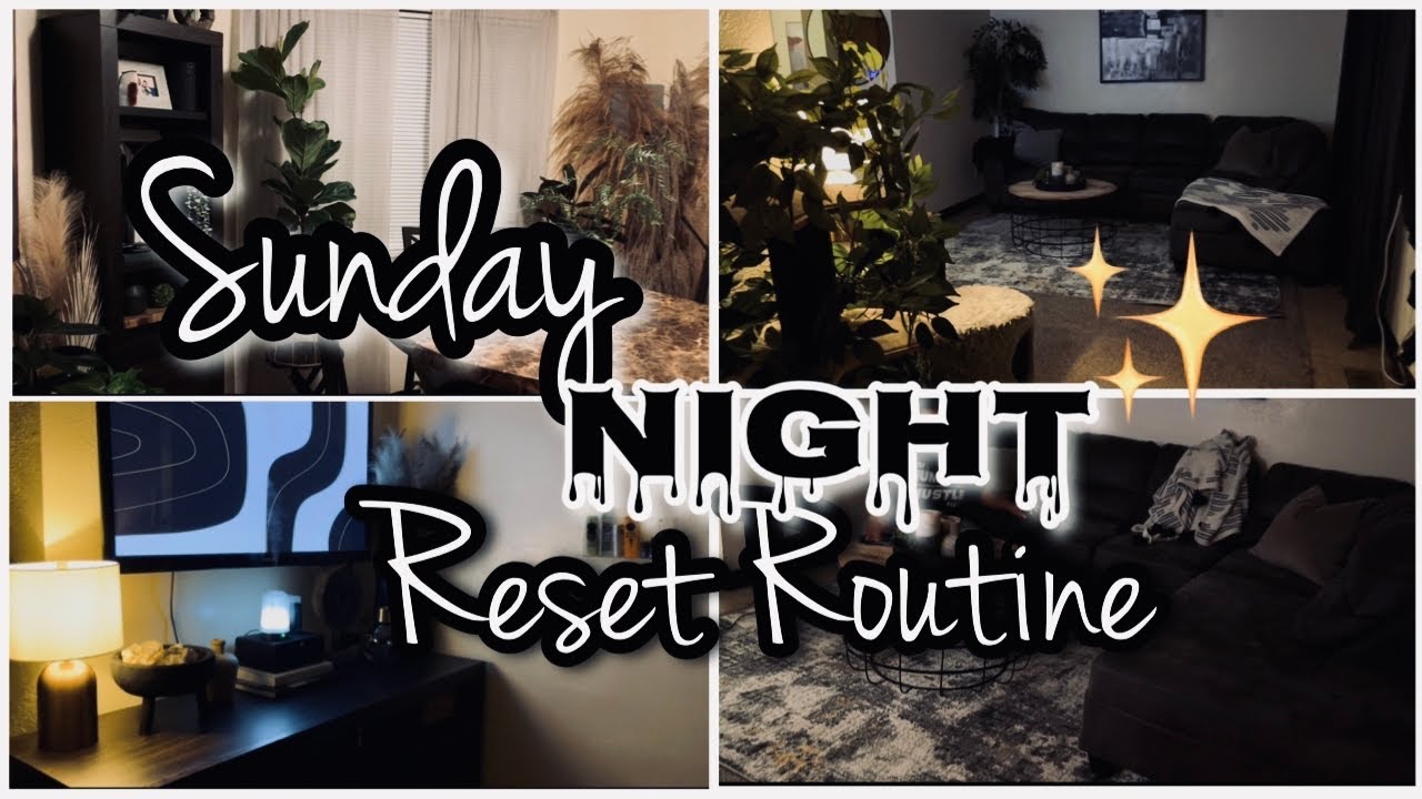 Sunday Night Reset Routine Cleaning Motivation Youtube