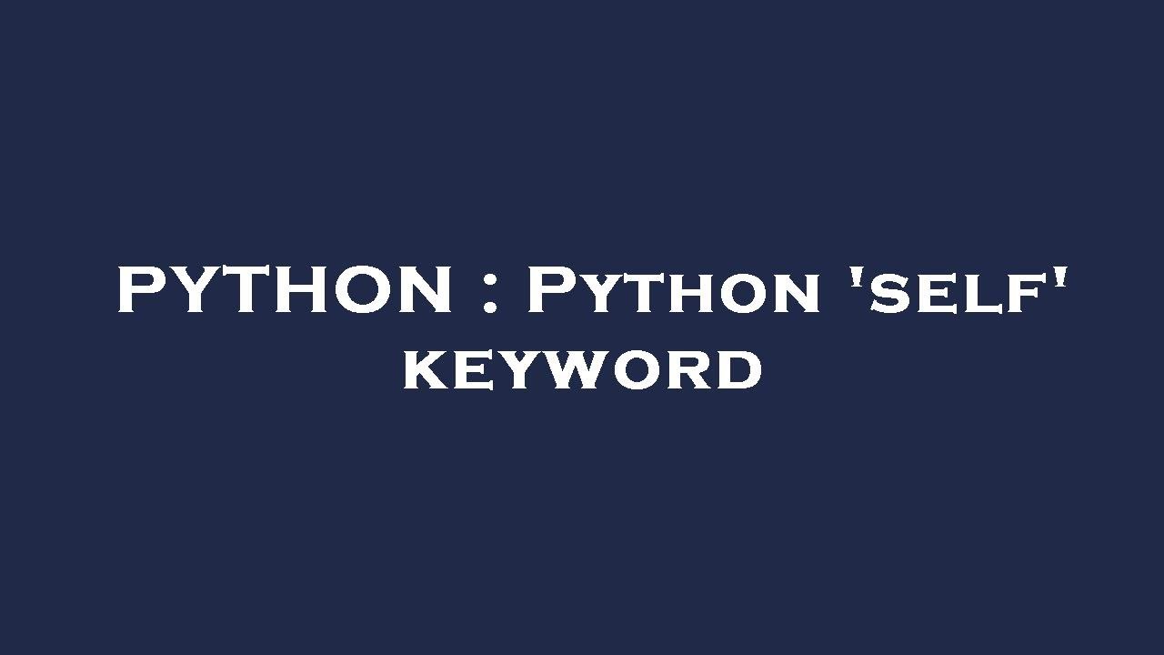 Python Python Self Keyword Youtube