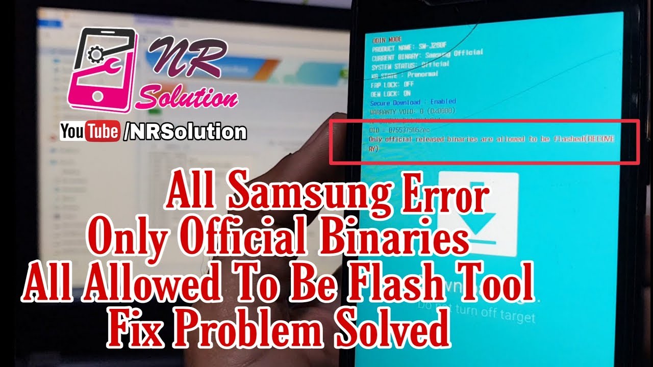Only Official Released Binaries Are Allowed To Be Flashed Fix All