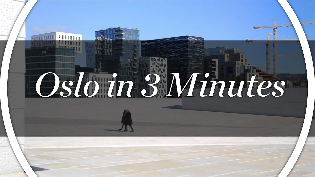 Oslo In 3 Minutes Old Version Youtube