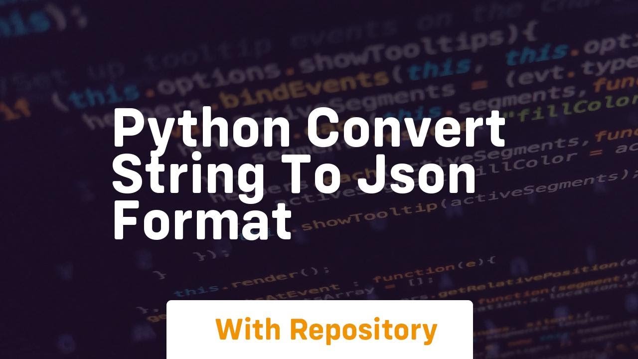 Python Convert String To Json Format Youtube