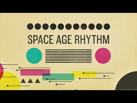 Space Age Rhythm Overview