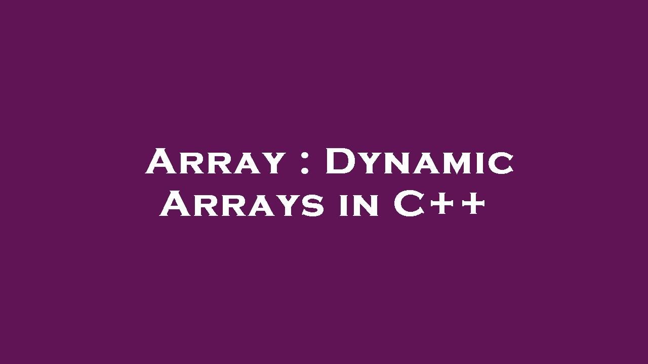 Array Dynamic Arrays In C Youtube