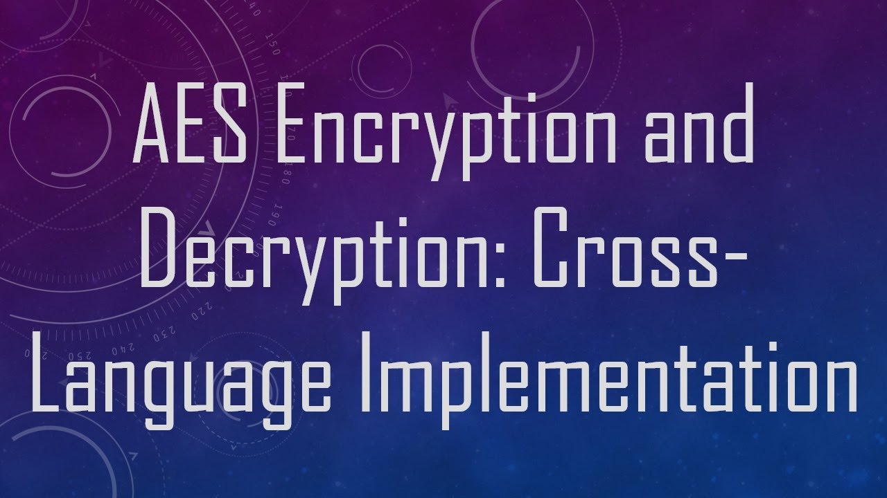 Aes Encryption And Decryption Cross Language Implementation Youtube