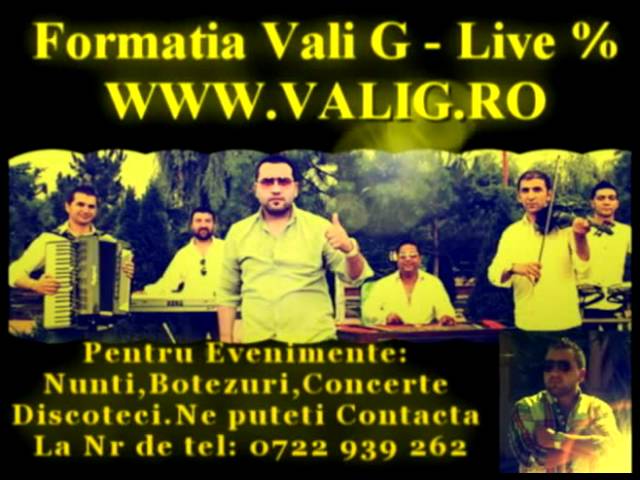 Vali G SI FORMATIA LIVE