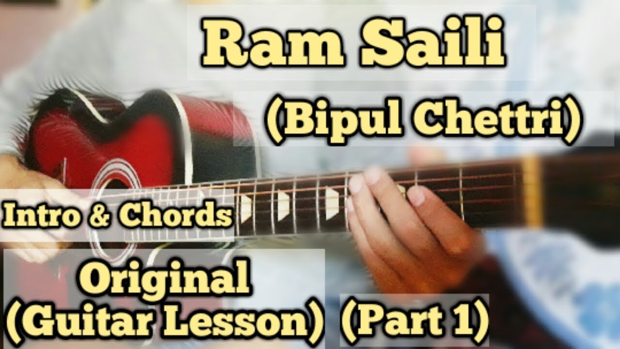 Ram Saili Bipul Chettri Guitar Lesson Intro Chords Part 1