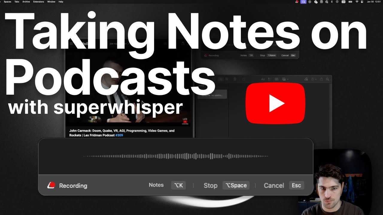 Taking Notes On Podcasts With Superwhisper Youtube