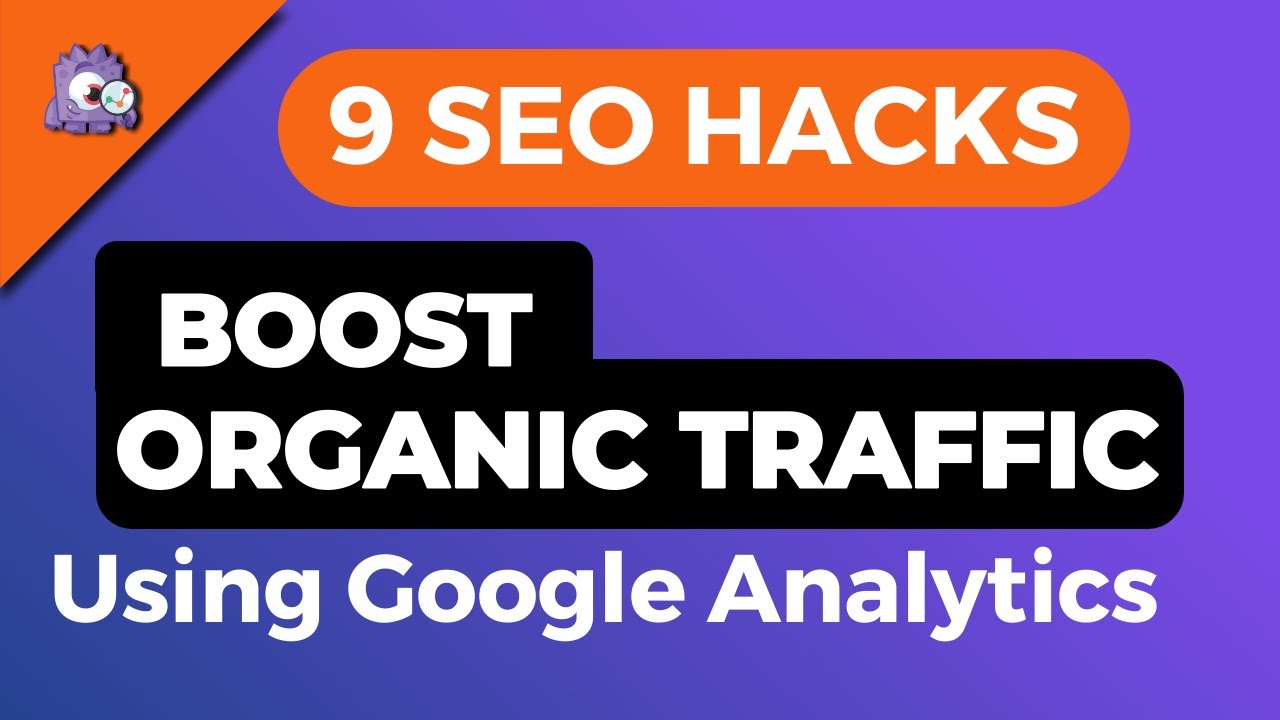 How To Increase Organic Traffic With Google Analytics Seo Hacks Youtube