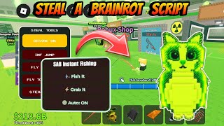 Steal A Brainrot Script No Key Auto Fishing Anti Hit Invisible Steal Pc