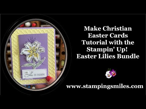 Make Christian Easter Cards Tutorial With Stampin Up Easter Lilies