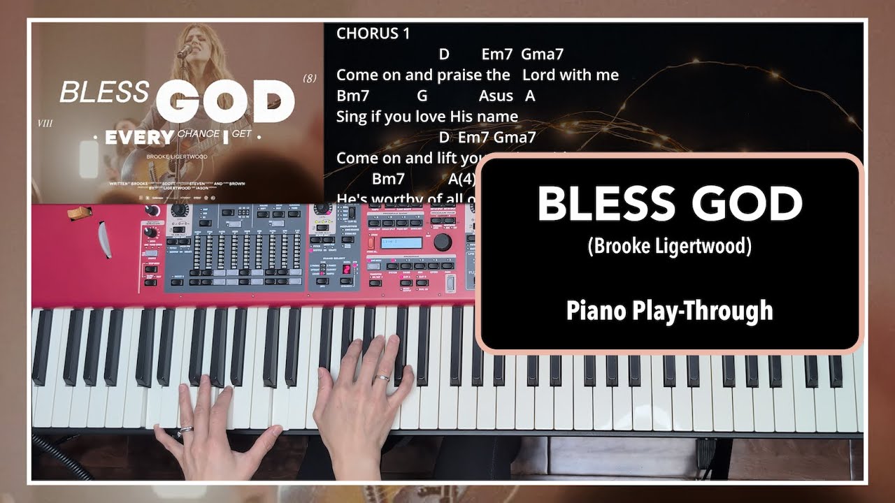 Bless God Piano Playthrough With Chords And Lyrics Chords Chordify