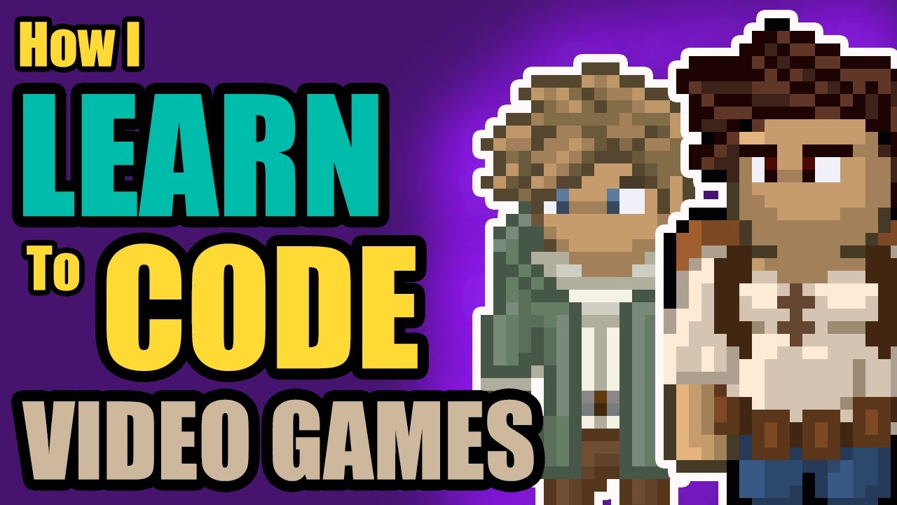 How I Learn To Code Video Games Youtube