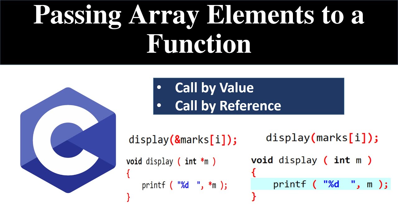 How To Pass Array Element To Function In C Language Call By Value Call