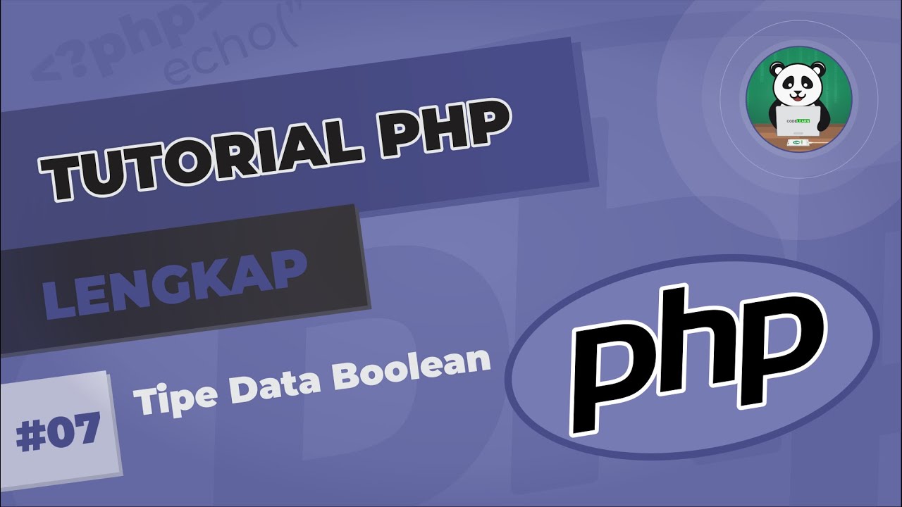 Belajar Php 7 Tipe Data Boolean Youtube
