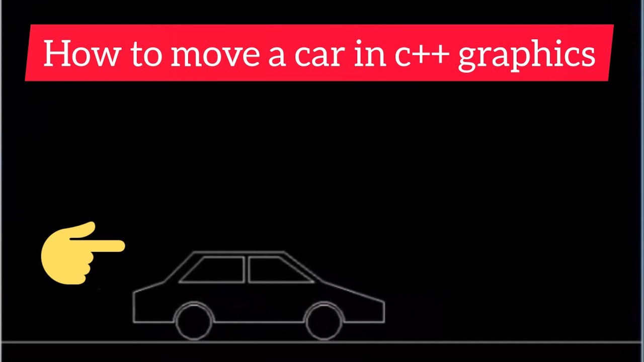How To Move Car In Oop C Graphics Youtube