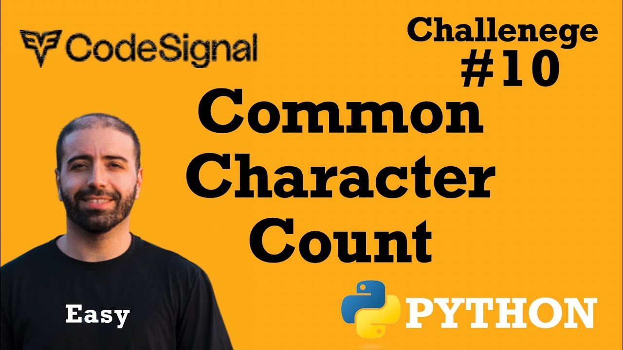 10 Common Character Count Codesignal Python Full Explanation Youtube