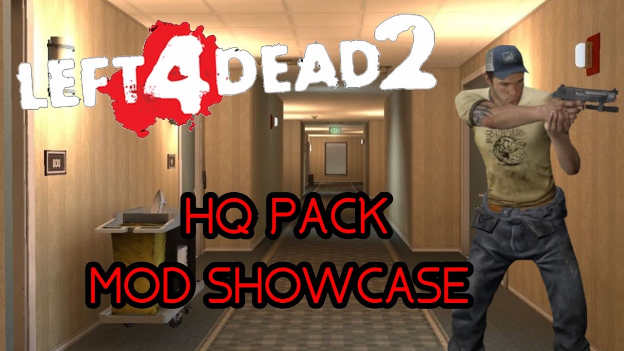 Hq Modpack Left4dead 2 Mod Showcase Youtube