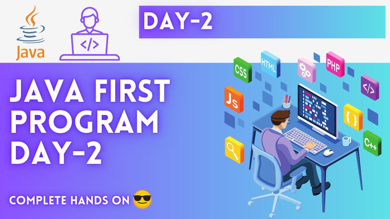 Day 2 Java First Program Java Tutorial Java Full Course Youtube