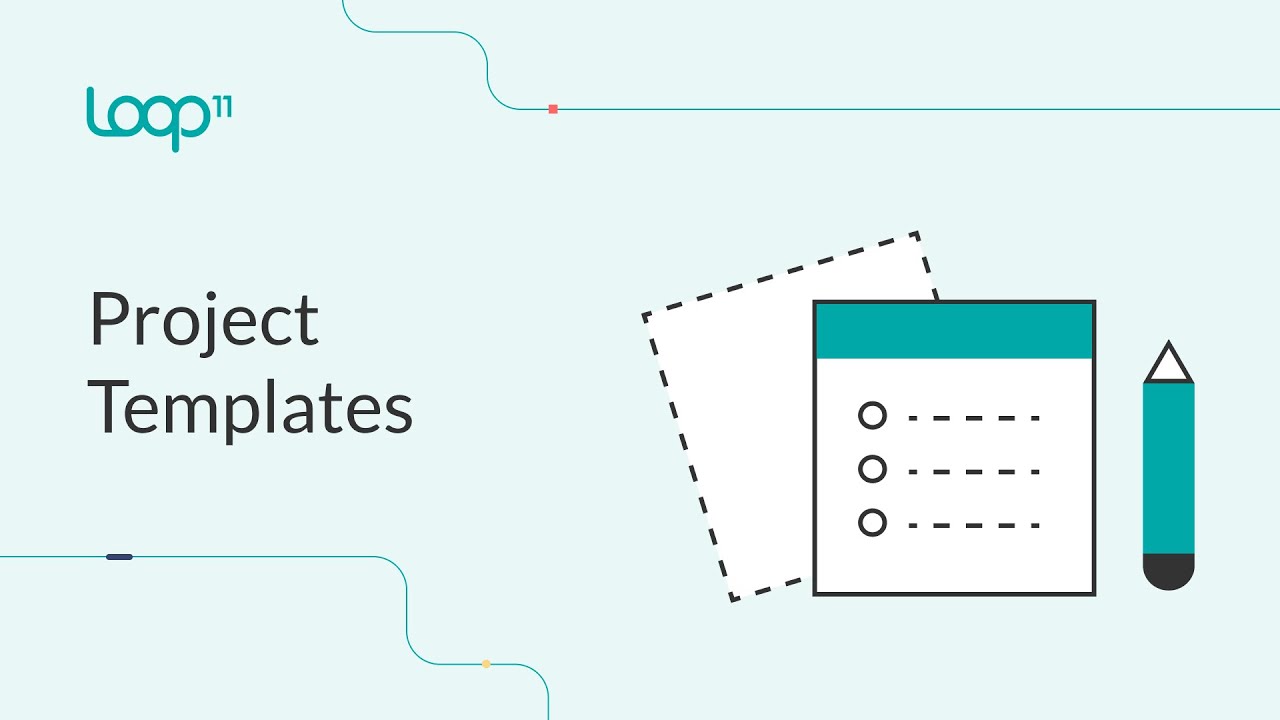 Project Templates Loop11 Youtube