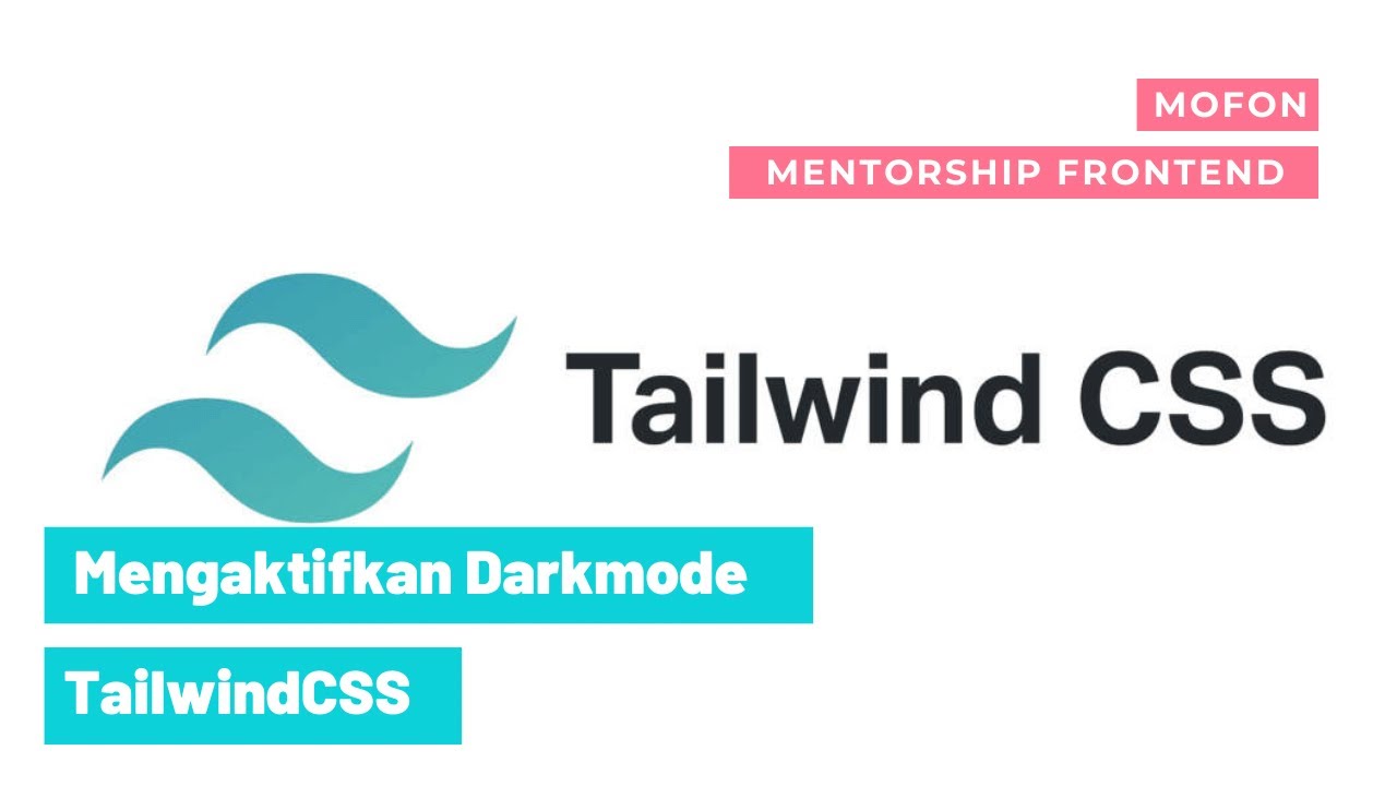 Tailwindcss Indonesia Mengaktifkan Darkmode Tailwindcss Youtube