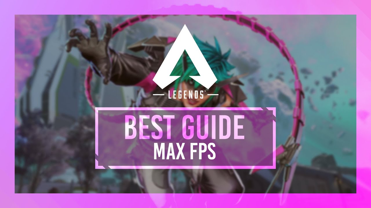 Season 21 Best Optimization Guide Apex Legends Max Fps Best
