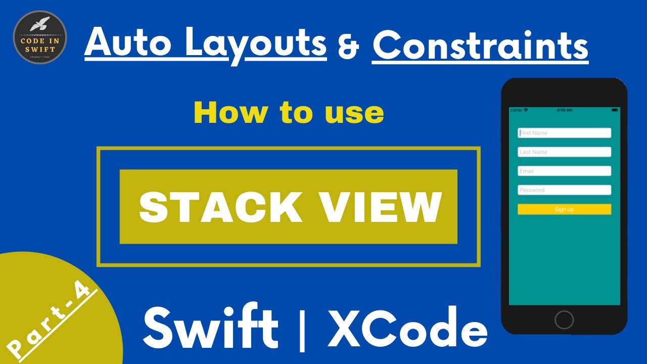 Auto Layouts And Constraints Using Stackview In Swift Xcode Part 4