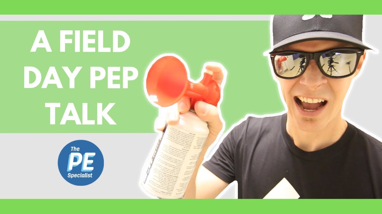 A Field Day Pep Talk Youtube