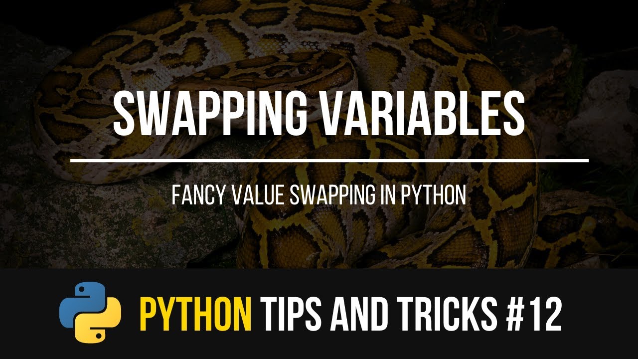 Swapping Variables Python Tips And Tricks 12 Youtube