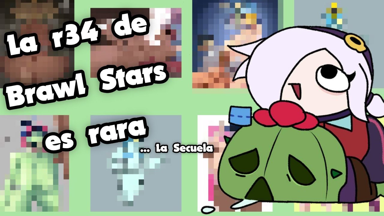 La R34 De Brawl Stars Es Rara 2 Youtube