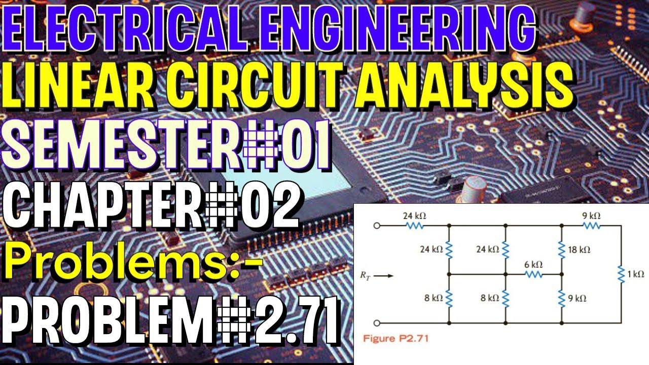 Linear Circuit Analysis Chapter 02 Problem 2 71 Basic Engineering