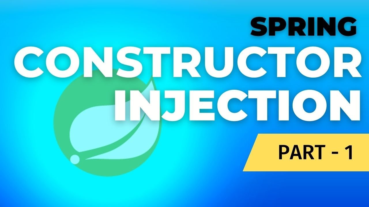 Constructor Injection In Spring Part 1 Youtube
