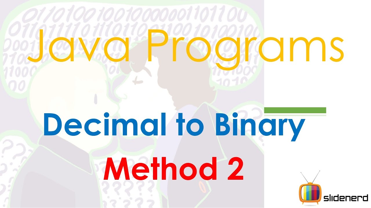 43 Java Convert Decimal To Binary Method 2 Youtube