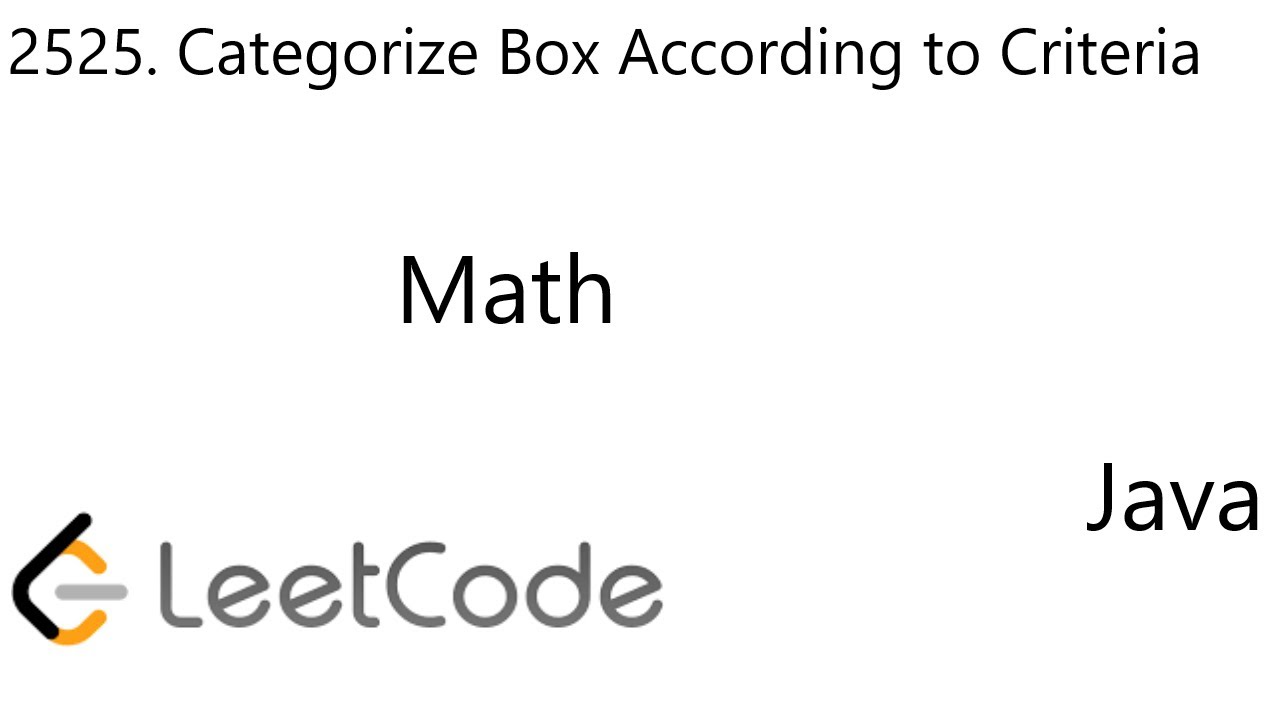 Leetcode 2525 Categorize Box According To Criteria Math Java