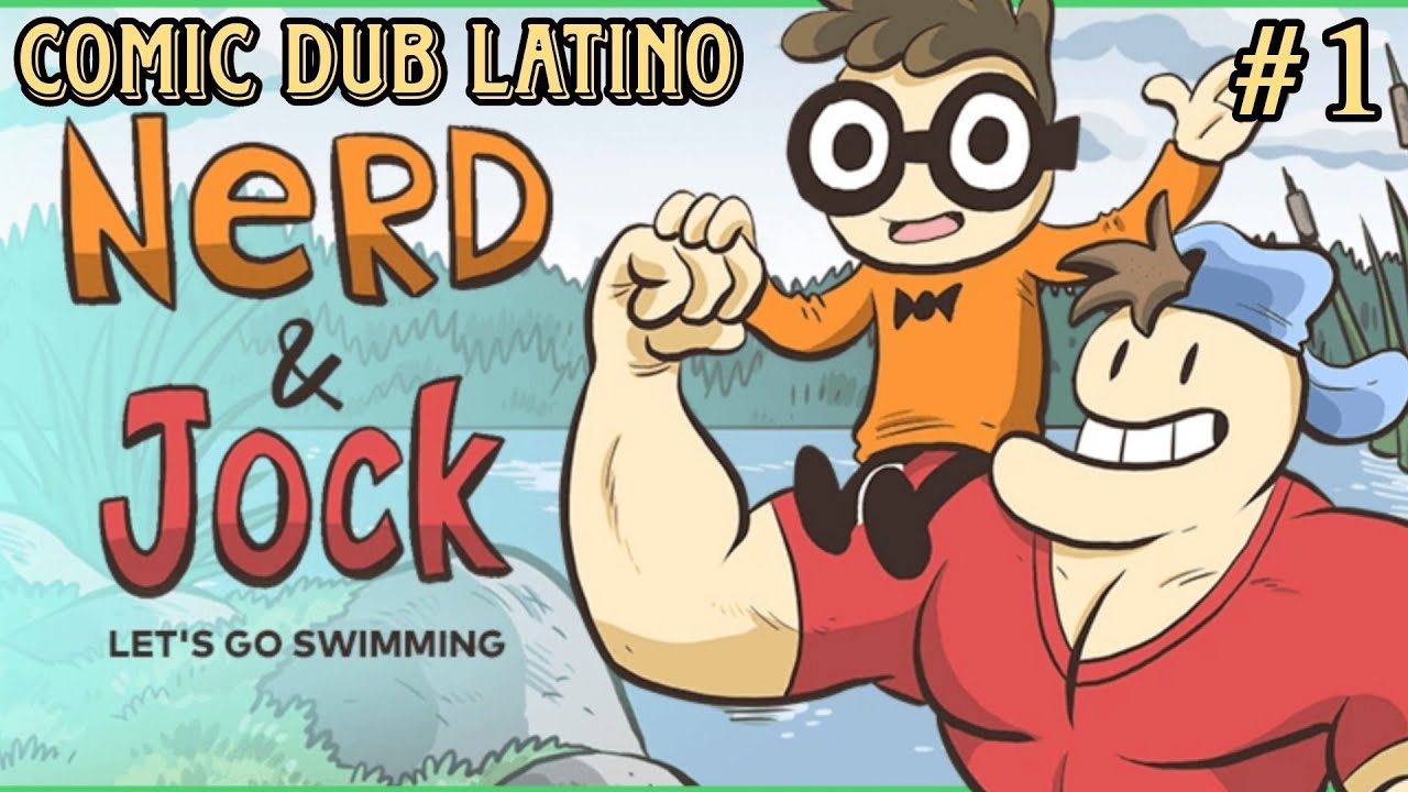Nerd Y Jock 1 Comic Dub Latino Recopilación 1 10 Youtube