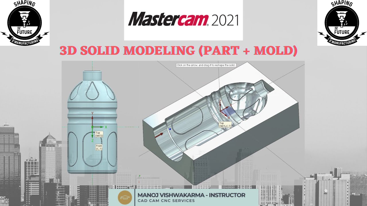Mastercam 2021 Solid Modeling 3d Bottle Mold Youtube