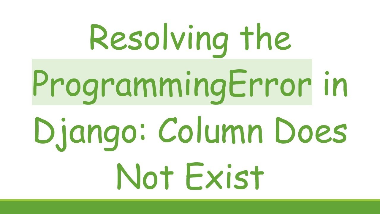 Resolving The Programmingerror In Django Column Does Not Exist Youtube