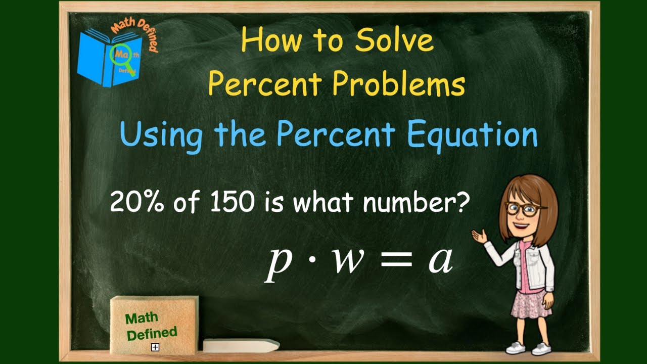 How To Solve Percent Problems Using The Percent Equation Math Defined