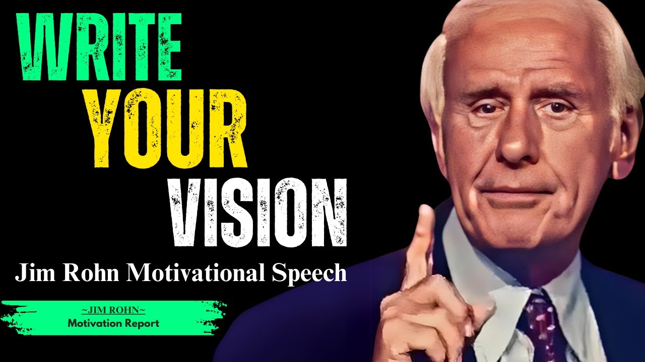 Jim Rohn Write Your Vision Motivated Youtube